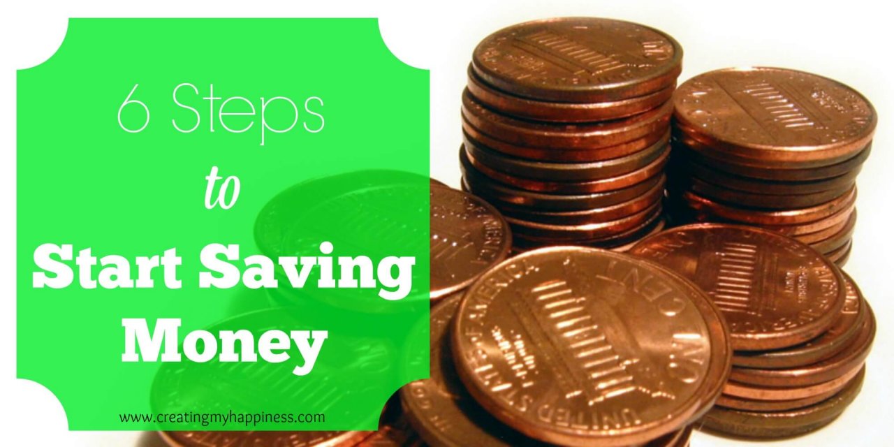 6 Steps to Start Saving Money