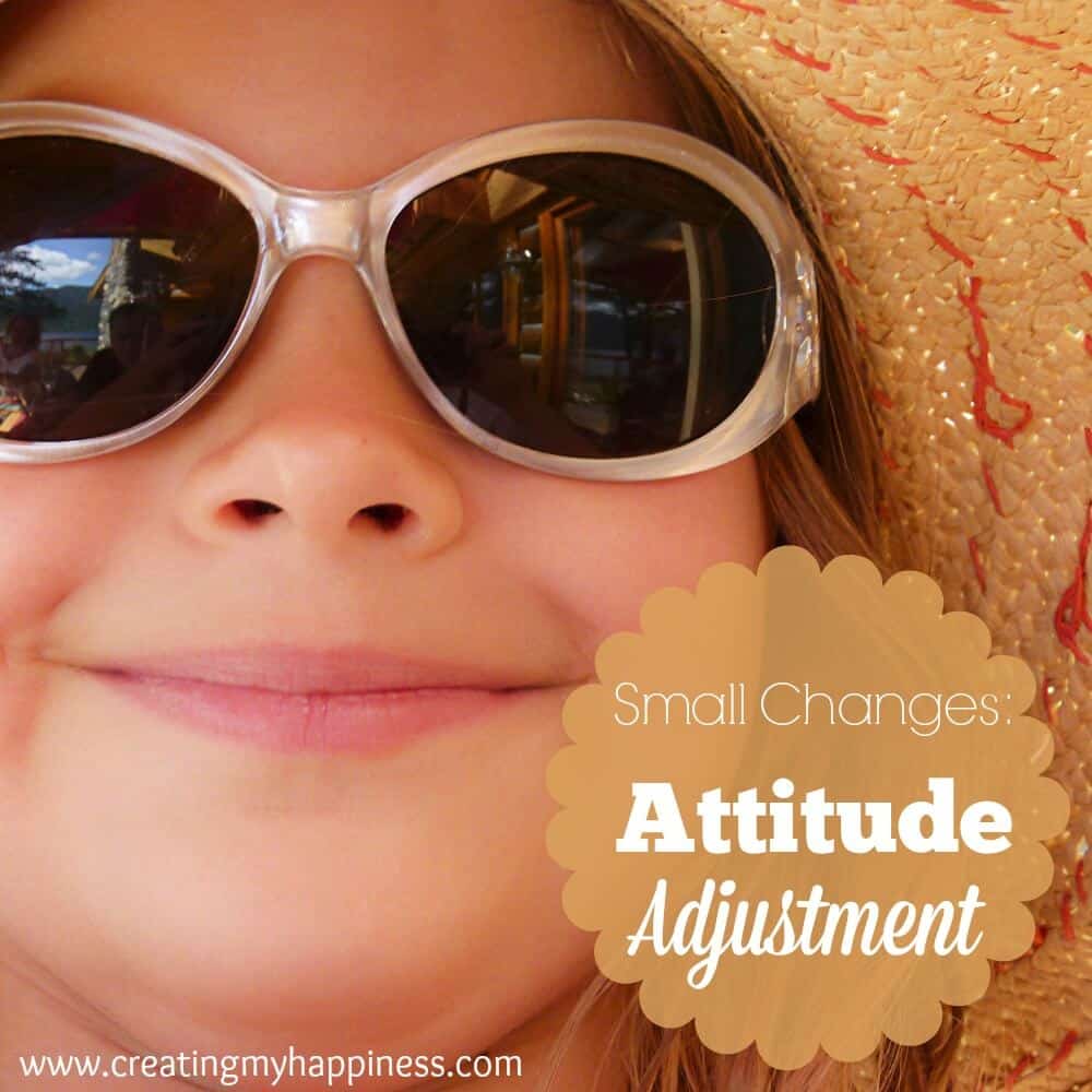 Small Changes: Attitude Adjustment