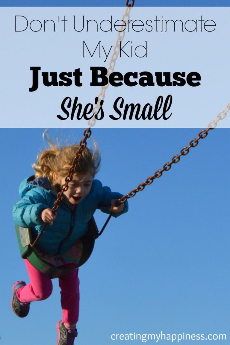 Don't Underestimate My Kid Just Because She's Small