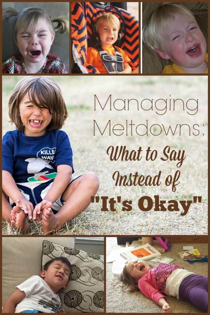 Managing Meltdowns: What to Say Instead of "It's Okay"
