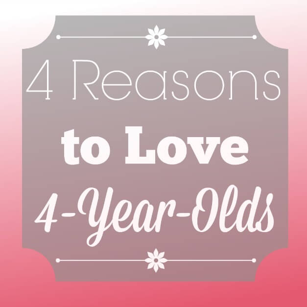4 Things To Love About 4 Year Olds Creating My Happiness 4 Things To Love About 4 Year Olds Creating My Happiness