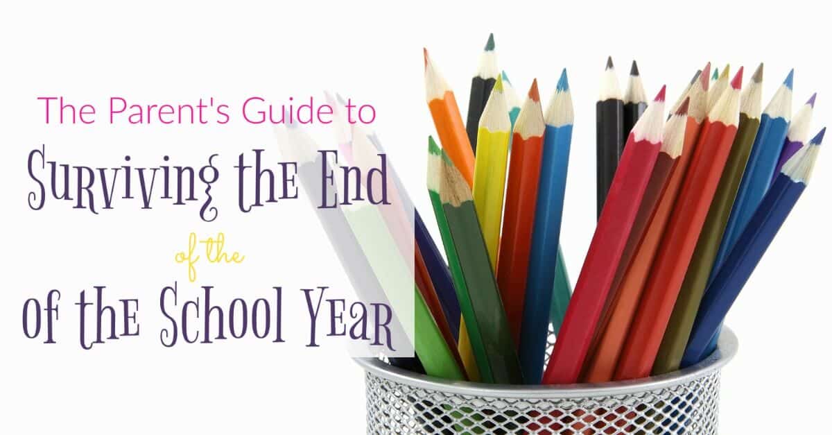 A Parent's Guide to Surviving the End of the School Year