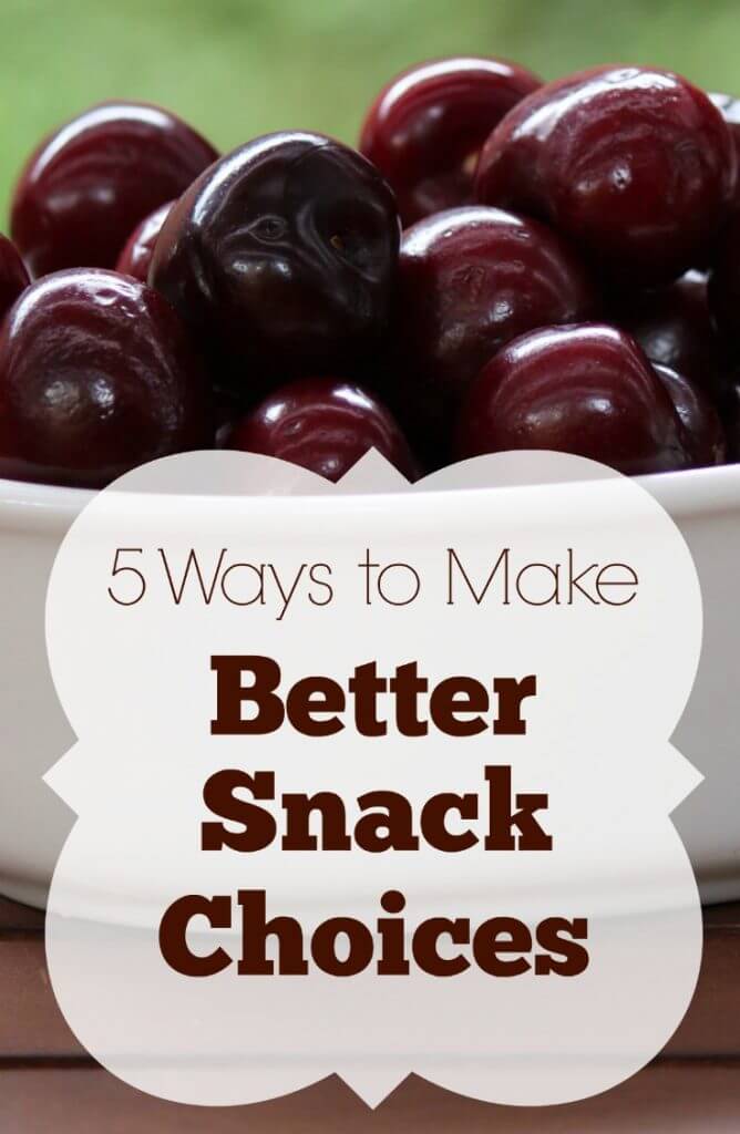 5 Ways to Make Better Snack Choices