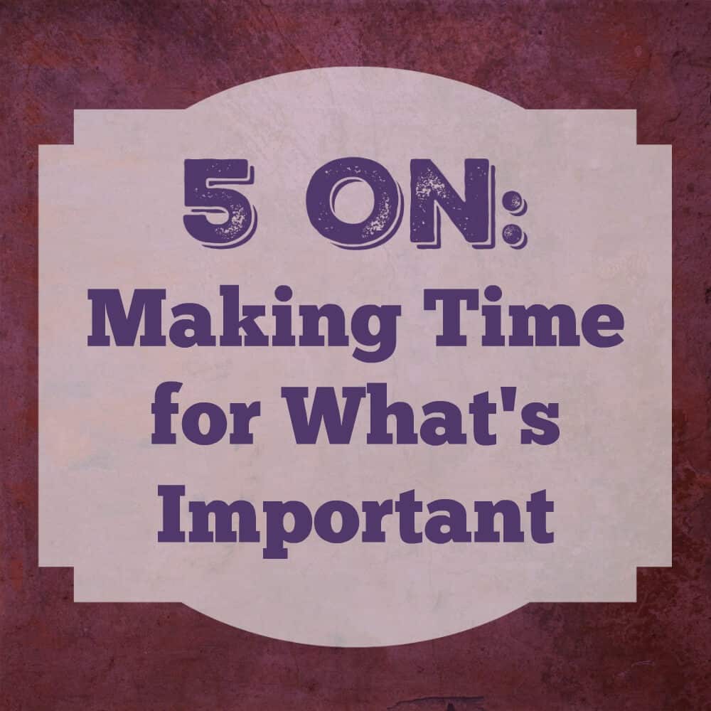 Making Time for What's Important