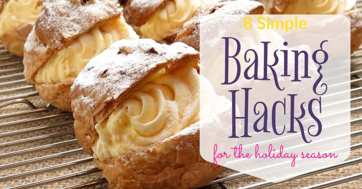8 Simple Baking Hacks for the Holiday Season - Creating My Happiness