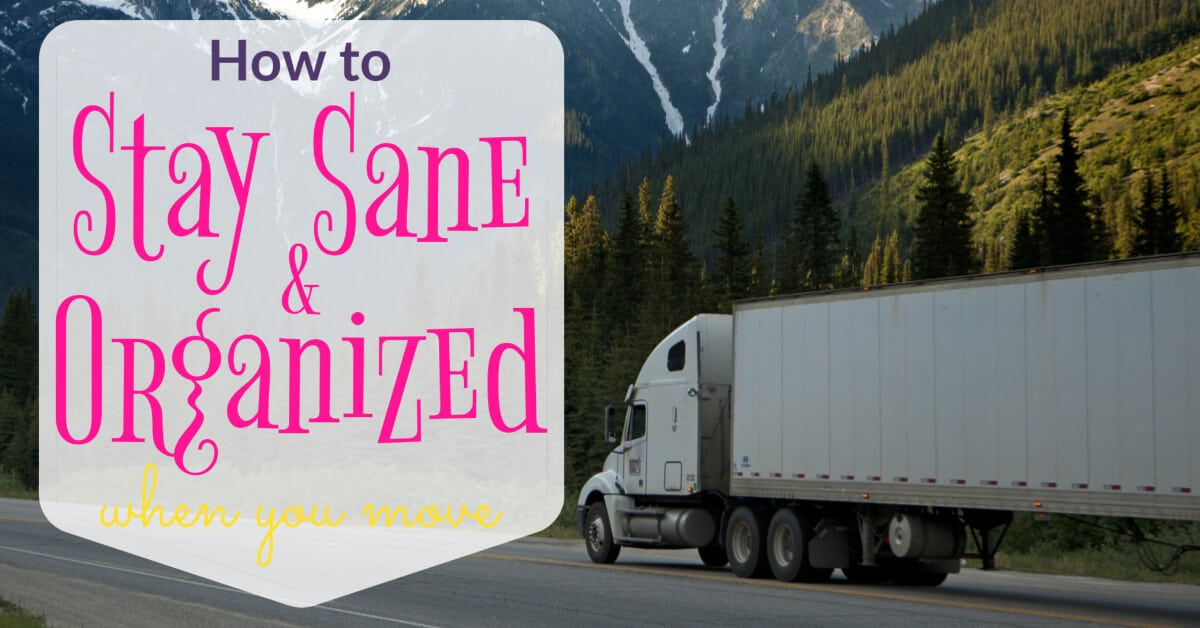 How to Stay Organized and Sane When You Move