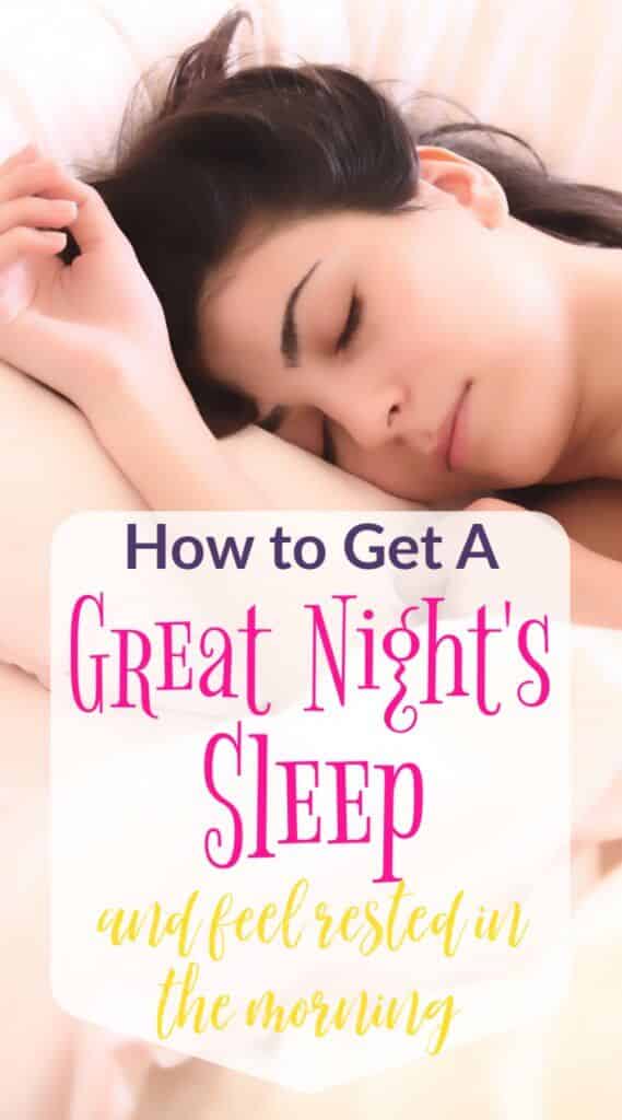 How to Get a Great Night's Sleep and Feel Rested in the Morning