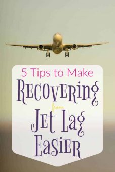 5 Tips to Make Recovering from Jet Lag Easier Creating My Happiness